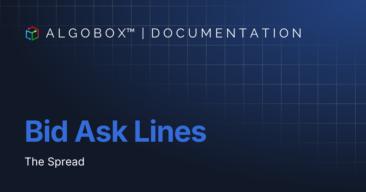 Bid Ask Lines | AlgoBox™ Documentation