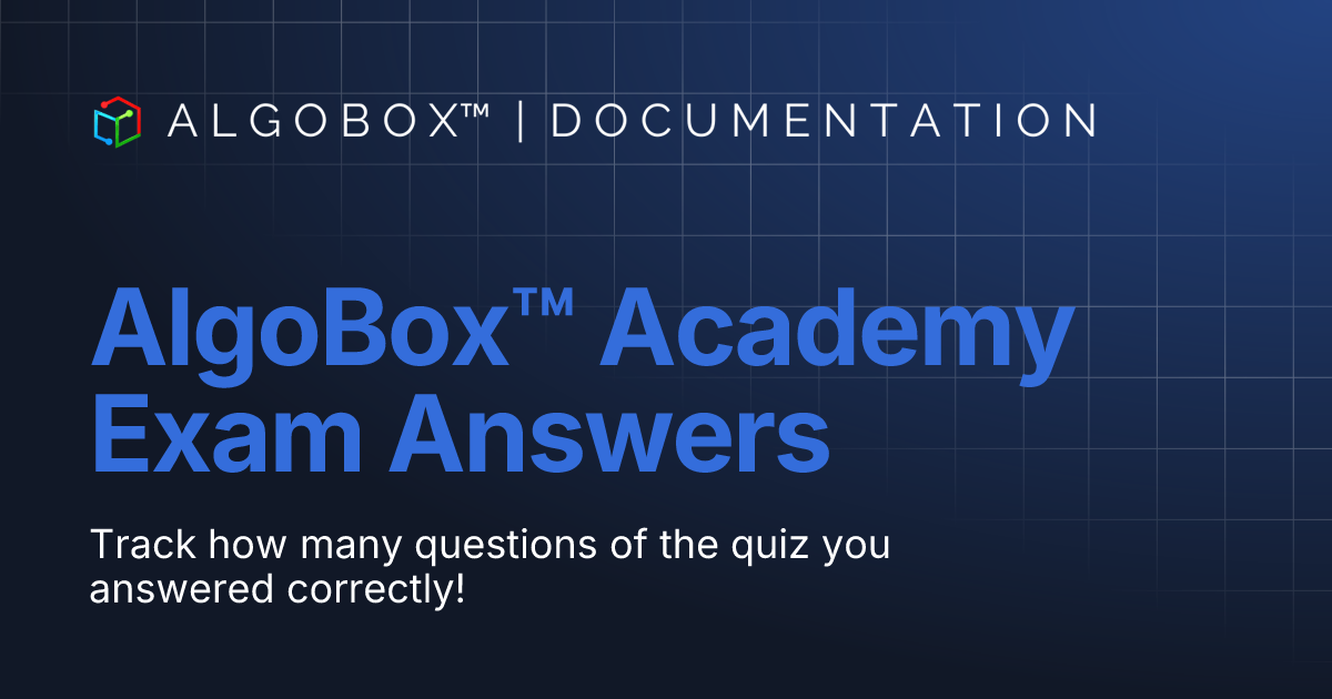 AlgoBox™ Academy Exam Answers | AlgoBox™ Documentation
