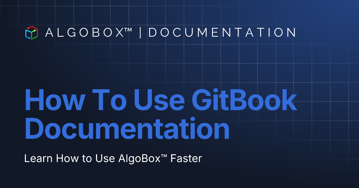 How To Use Gitbook Documentation Algobox™ Documentation 9571