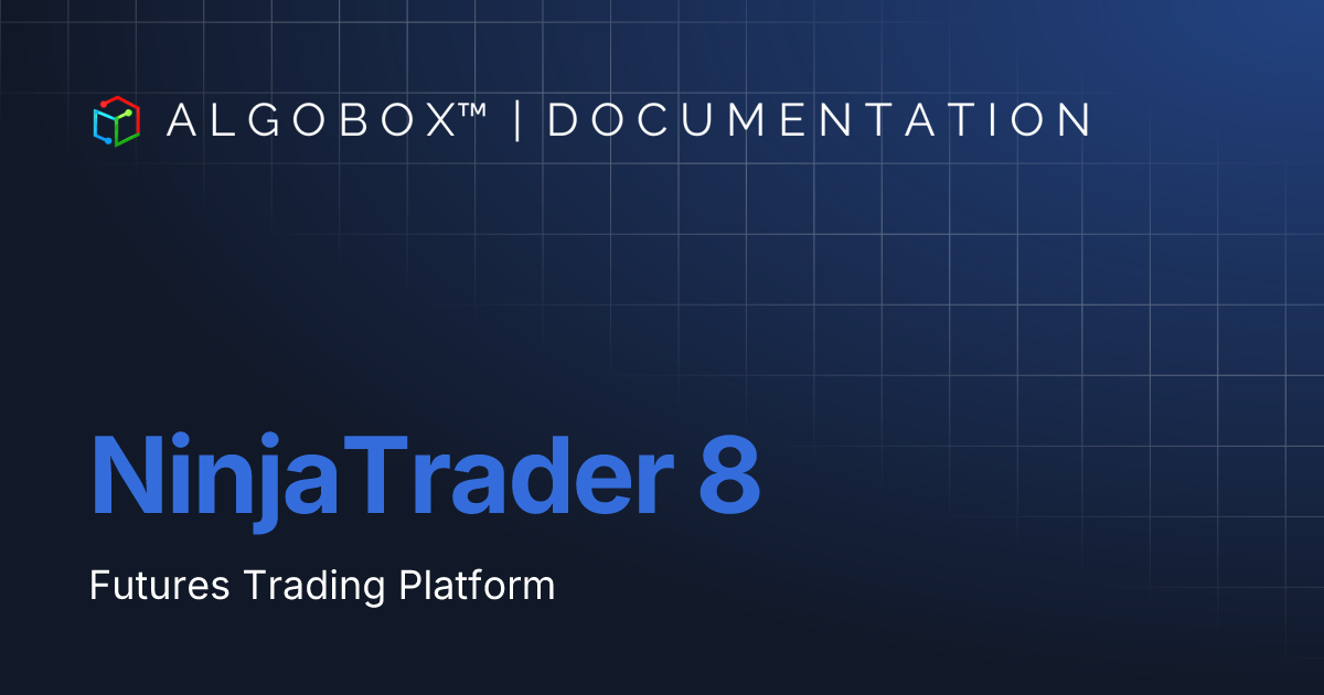 NinjaTrader 8 | AlgoBox™ Documentation