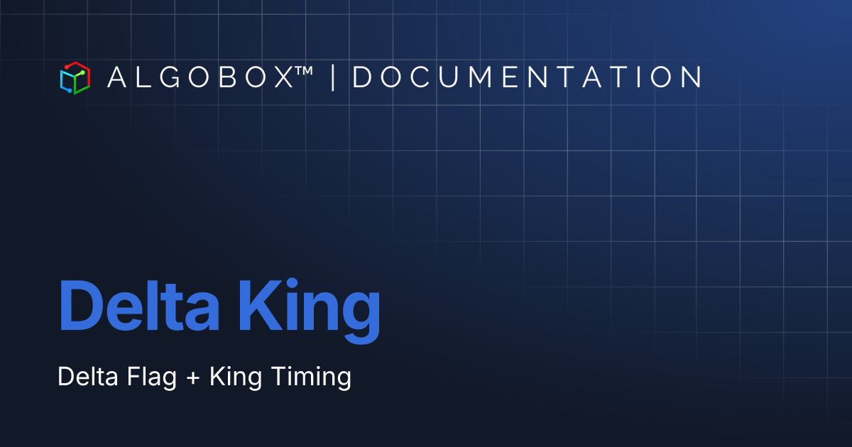 Delta King | AlgoBox™ Documentation