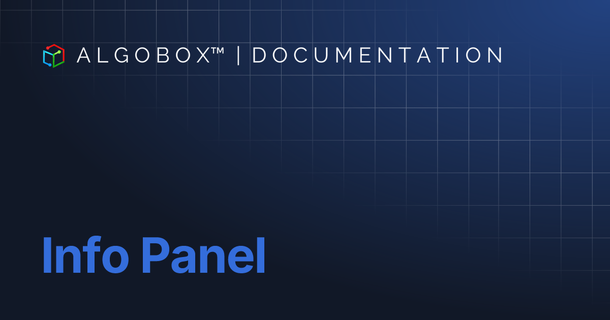 Info Panel | AlgoBox™ Documentation